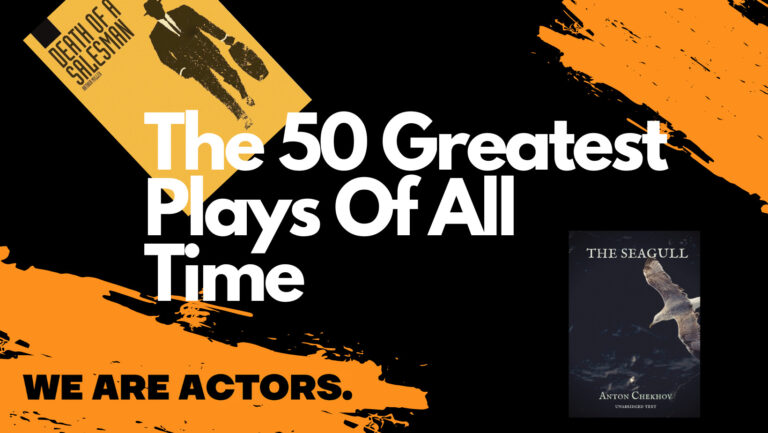 The 50 Greatest Plays Of All Time Updated 2024 | We Are Actors