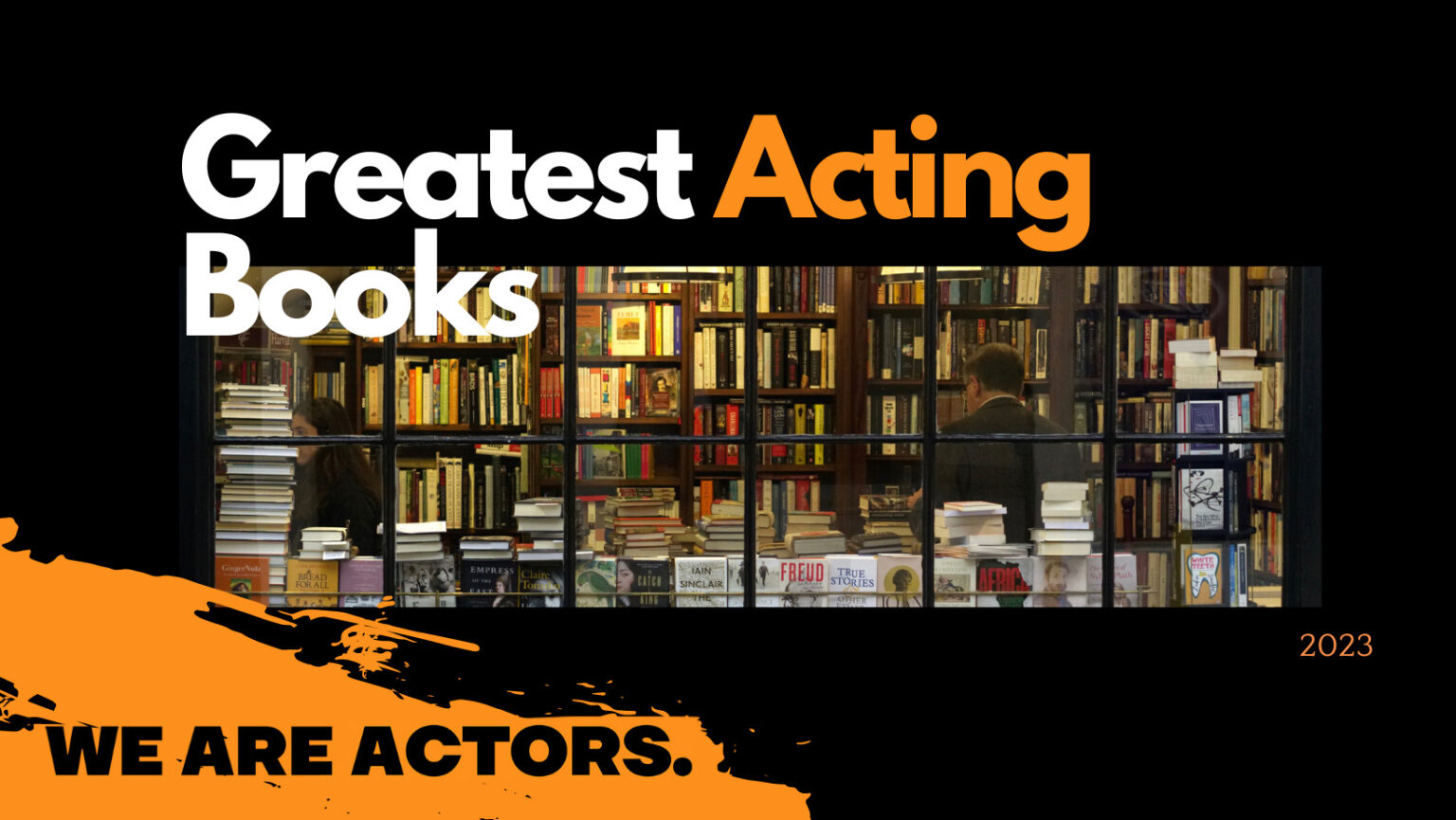 The Best Acting Books | What To Read For Actors 2024 | We Are Actors