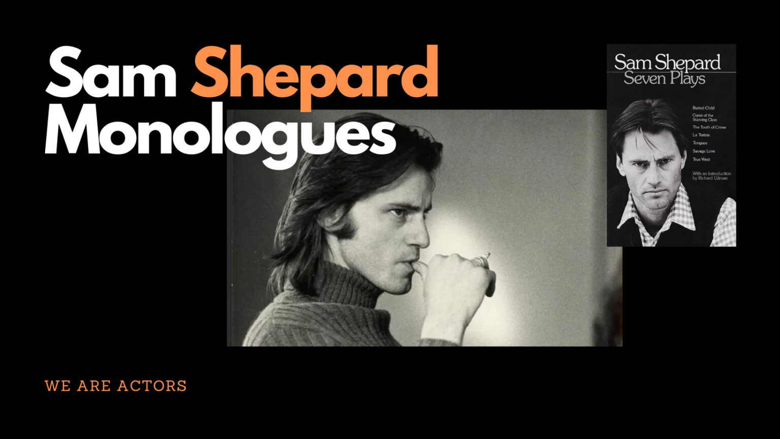 Sam Shepard Monologues | We Are Actors